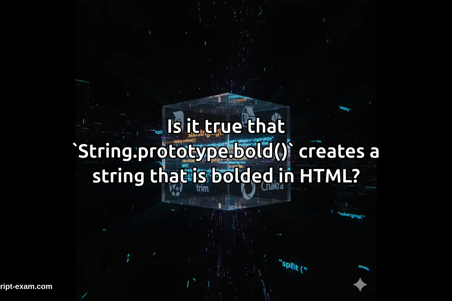 Is it true that `String.prototype.bold()` creates a string that is ...