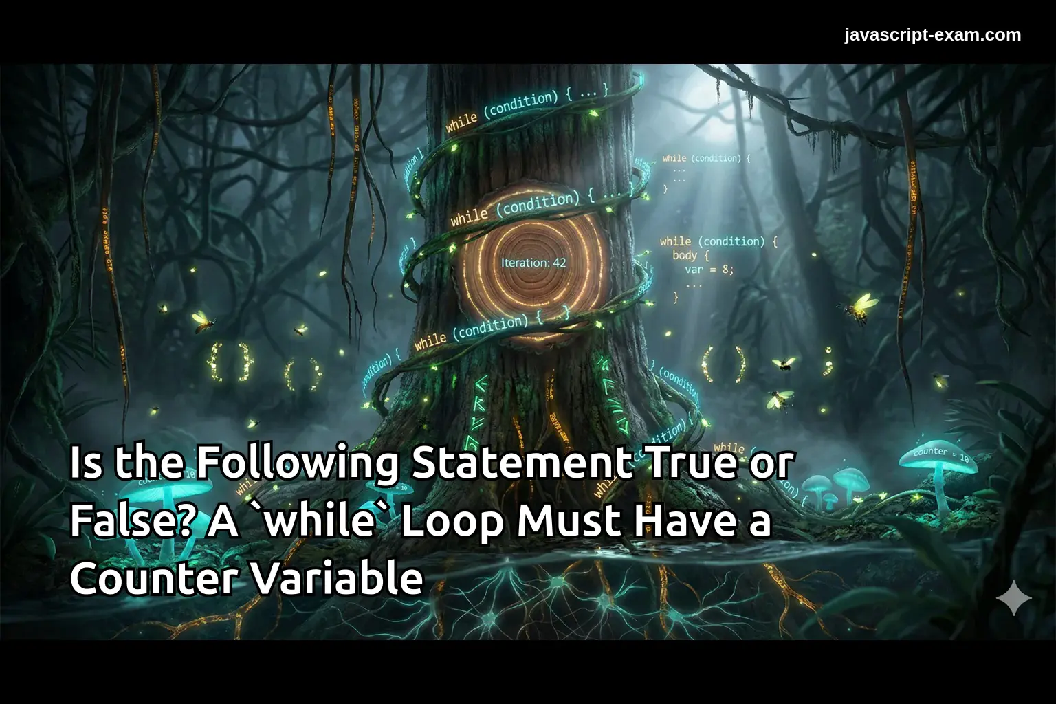 Is the Following Statement True or False? A `while` Loop Must Have a ...