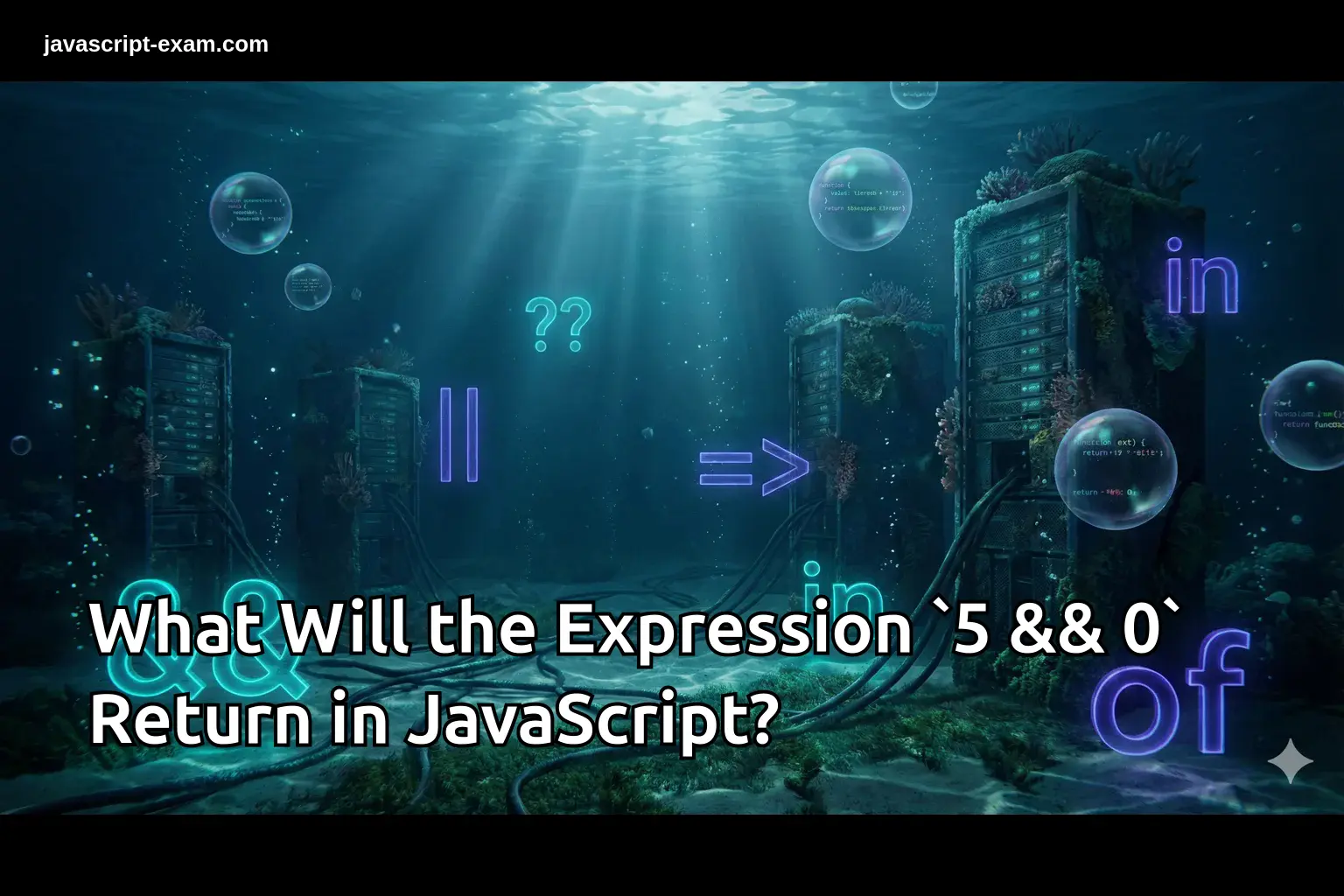 What Will the Expression `5 && 0` Return in JavaScript?